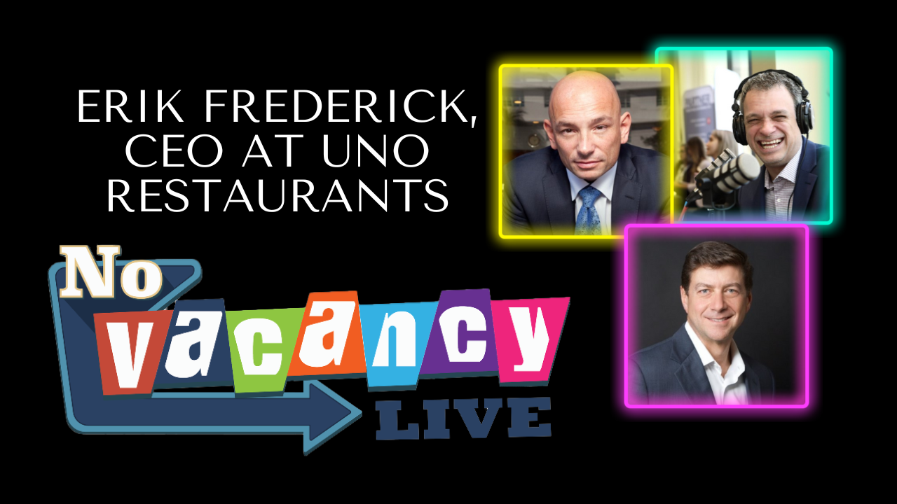 Erik Frederick, CEO at UNO Restaurants - No Vacancy News
