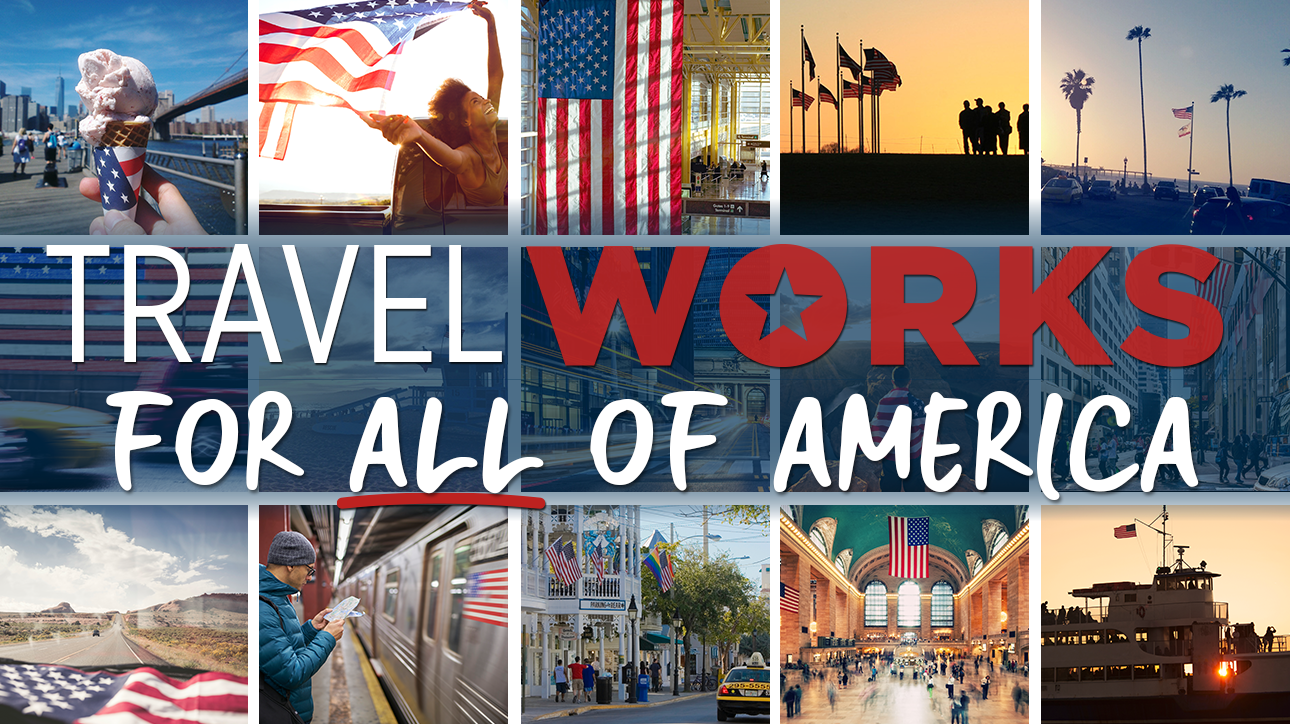 'Travel Works for America’ National Advocacy Tour Launches with First ...