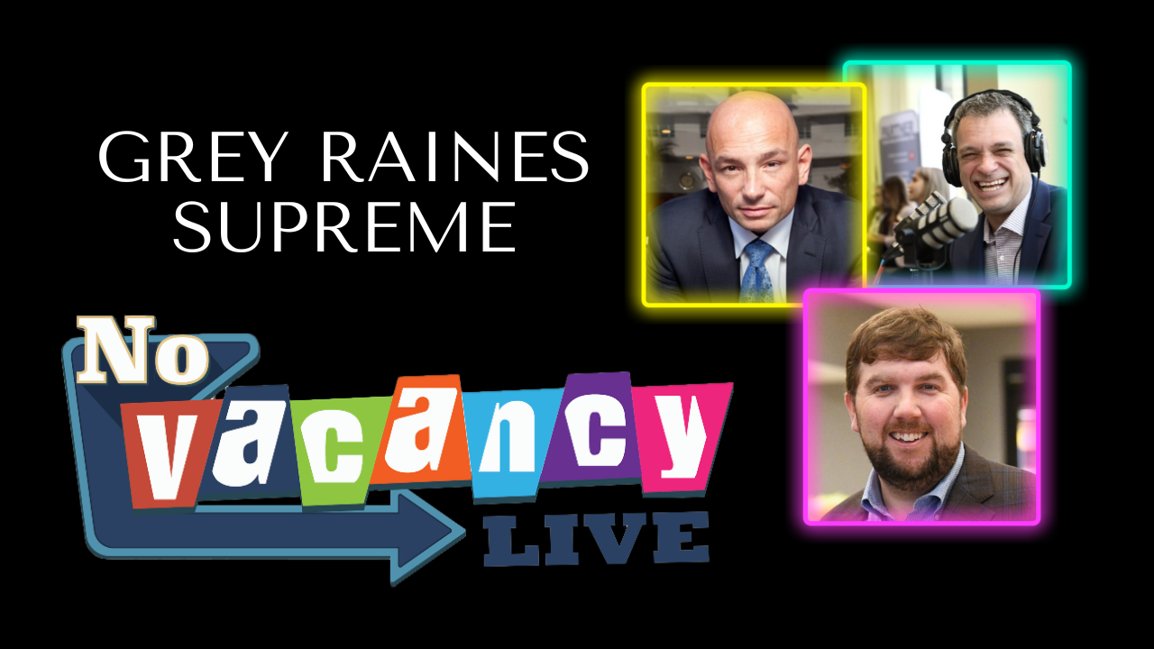 Grey Raines Supreme - No Vacancy News